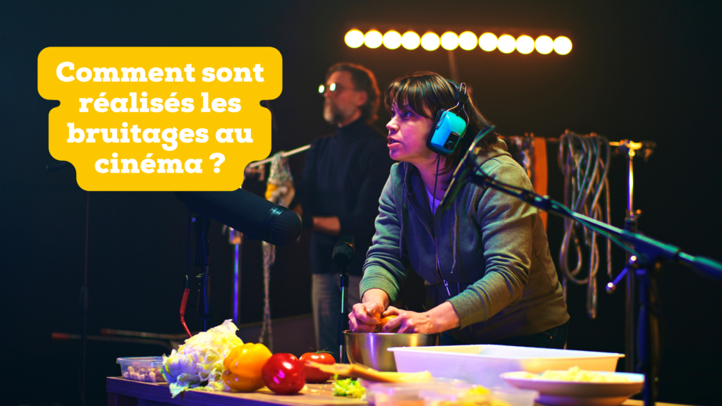 Comment sont réalisés les bruitages au cinéma ? - Blog de CulturePay